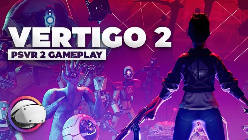 Vertigo 2 : Gameplay PSVR 2 - Un jeu fascinant aux mille facettes